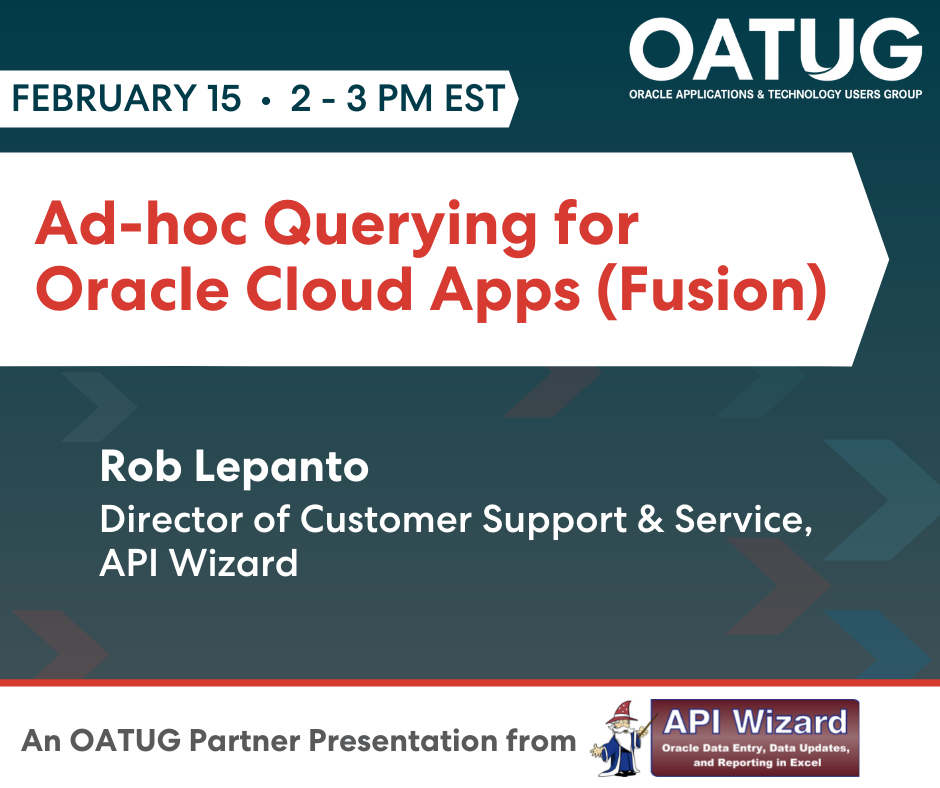 Ad-hoc Querying for Oracle Cloud Apps (Fusion) - Oracle Applications & Technology Users Group